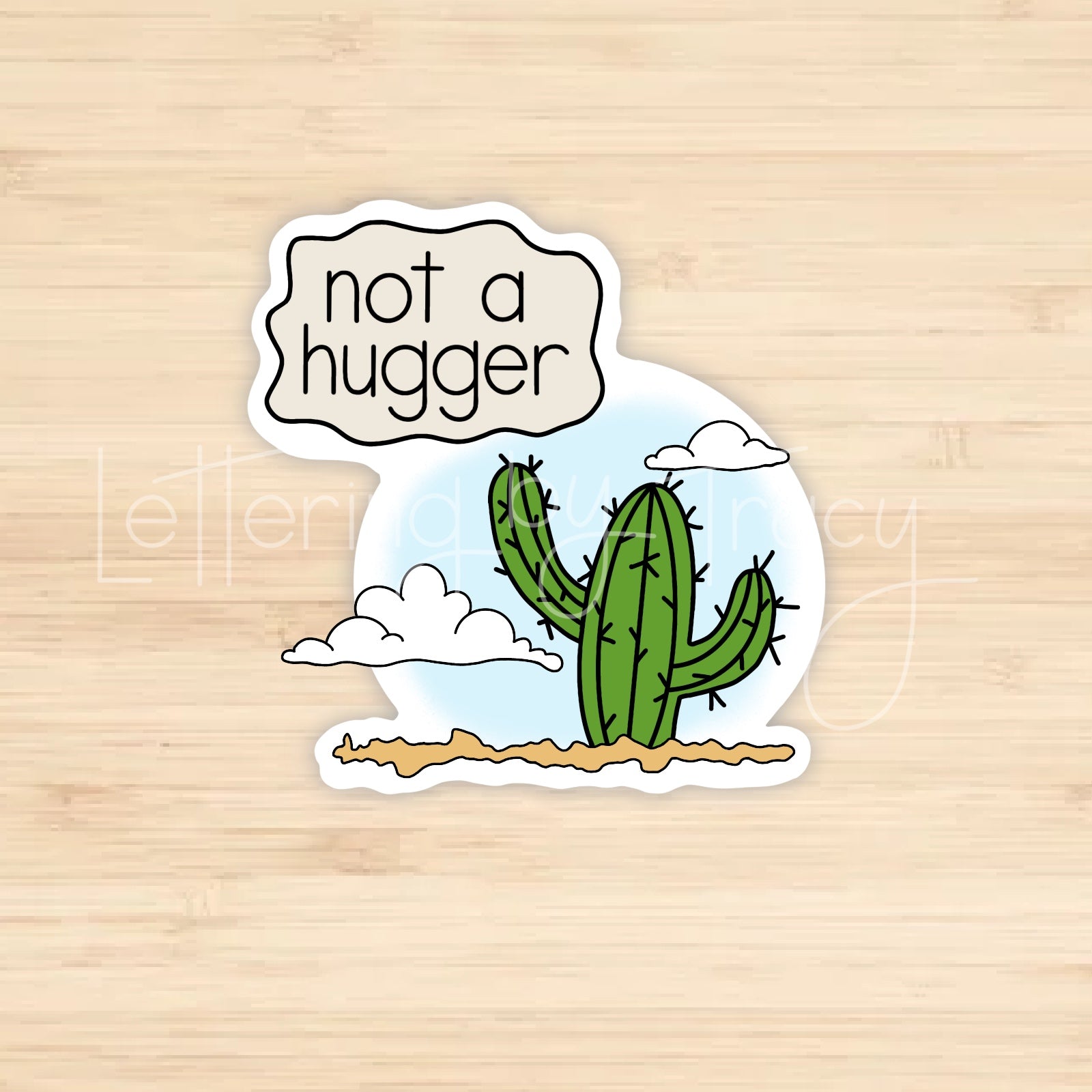 Not A Hugger Sticker – Lettering By Tracy